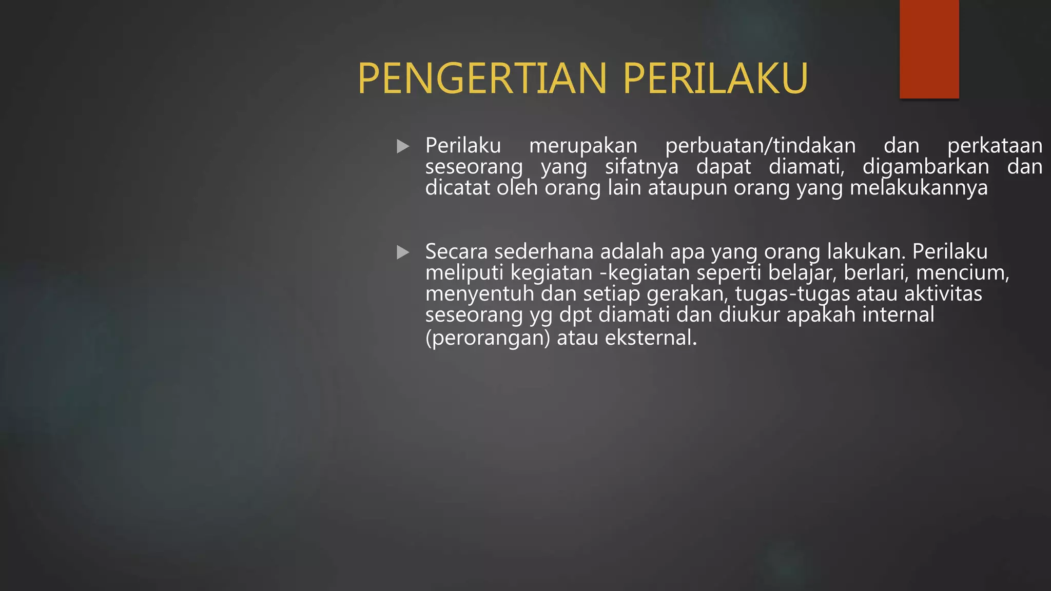 Pengertian perilaku dan pengubahan perilaku | PPTX