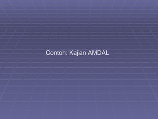 Pengertian, proses dan manfaat andal muchsin | PPT