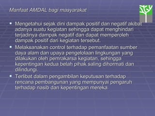 Pengertian, proses dan manfaat andal muchsin | PPT