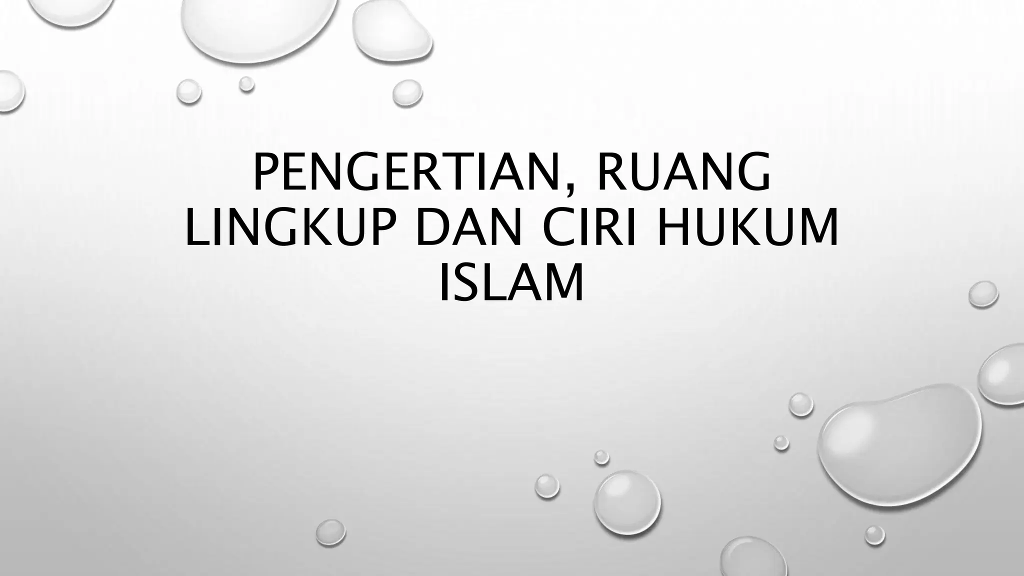 Pengertian, Ruang lingkup dan ciri hukum islam.pptx