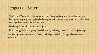 Pengertian sistem, dan pengantar sistem politik indonesia pert 2 | PPTX