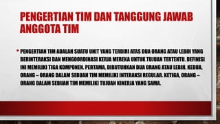 Pengertian tim dan tanggung jawab anggota tim | PPT