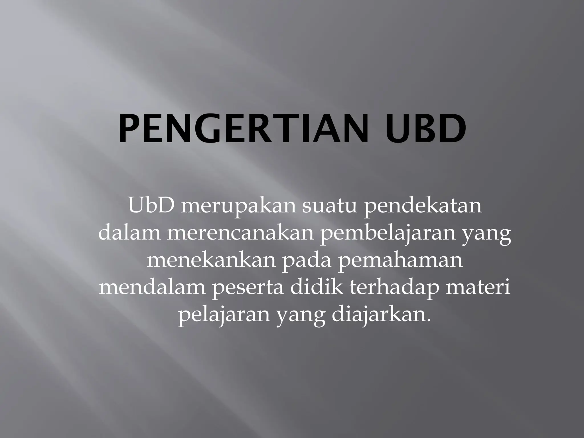 Pengertian pendekata UbD dan prinsip -prinsipnya | PPT