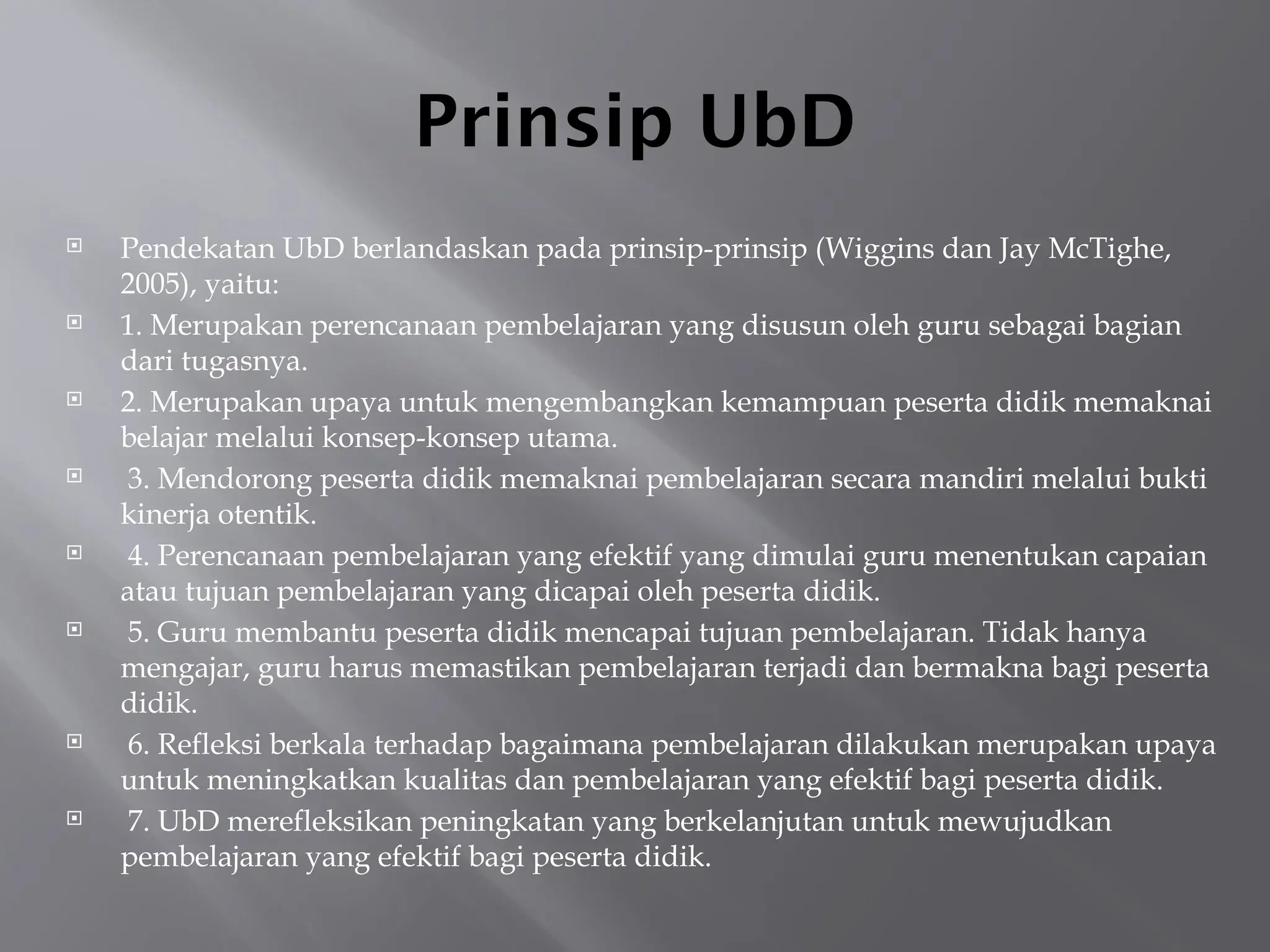 Pengertian pendekata UbD dan prinsip -prinsipnya | PPTX