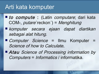 Pengetahuan dasar dan sejarah komputer | PPT