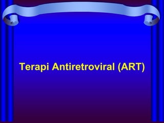 Pengetahuan Dasar penyakit HIV/ AIDS dan ARV.ppt