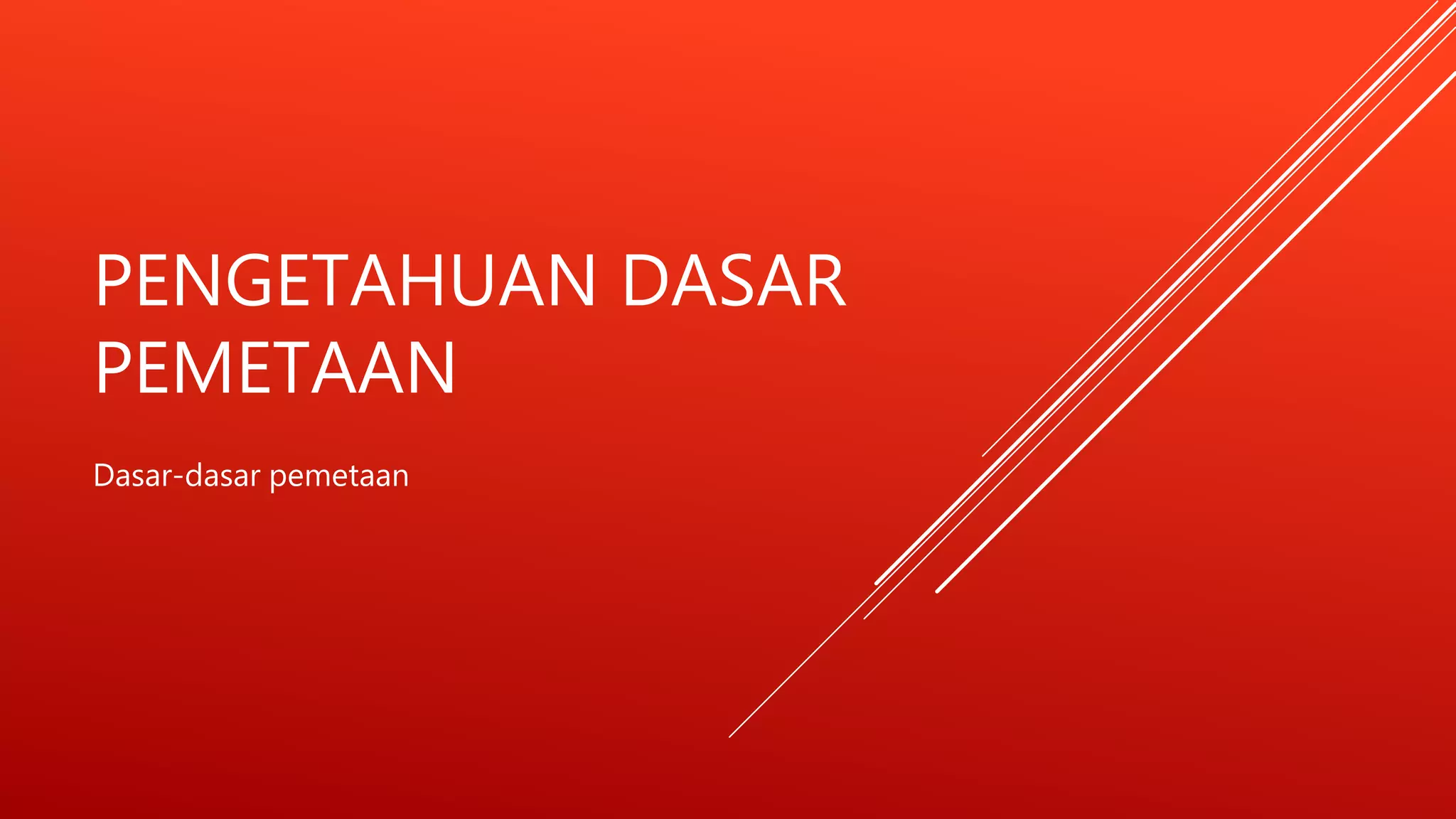 Pengetahuan dasar pemetaan | PPTX
