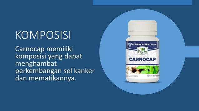 Pengetahuan produk carnocap herbal obat tumor kanker hpai | PPTX