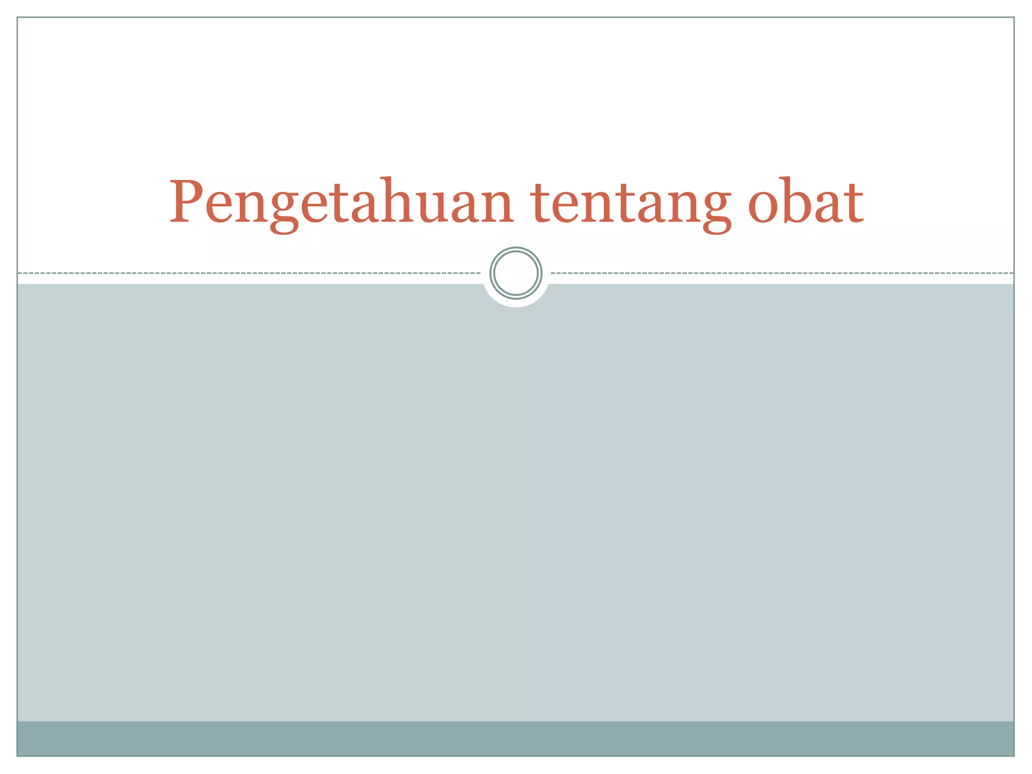 Pengetahuan tentang obat | PPTX