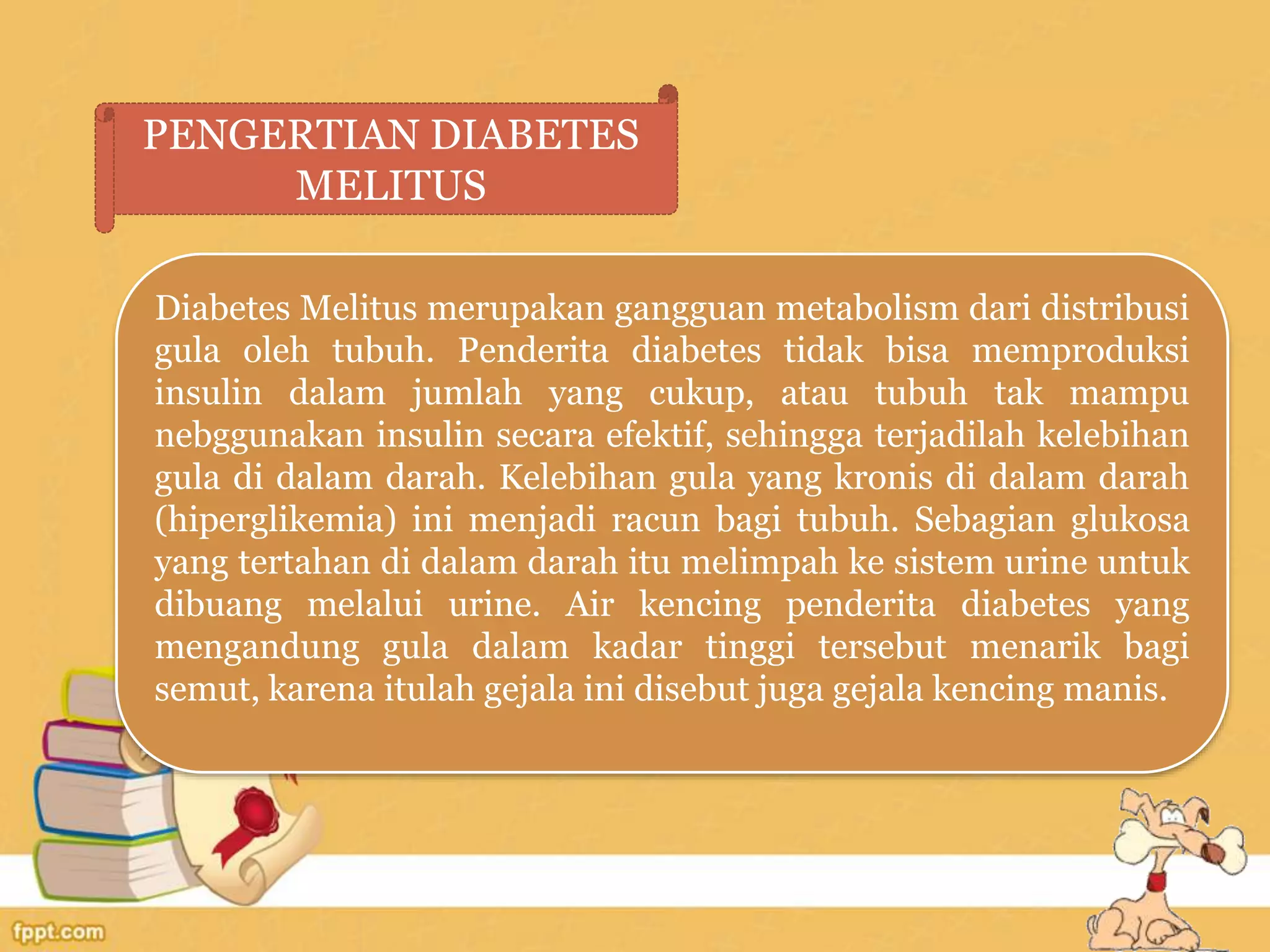 Pengetahuan tentang penyakit diabetes melitus | PPTX