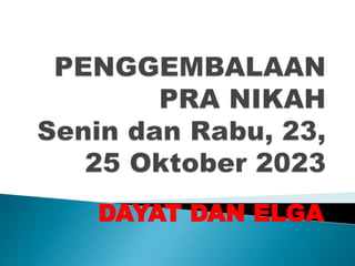 PENGGEMBALAAN PRA NIKAH.pptx