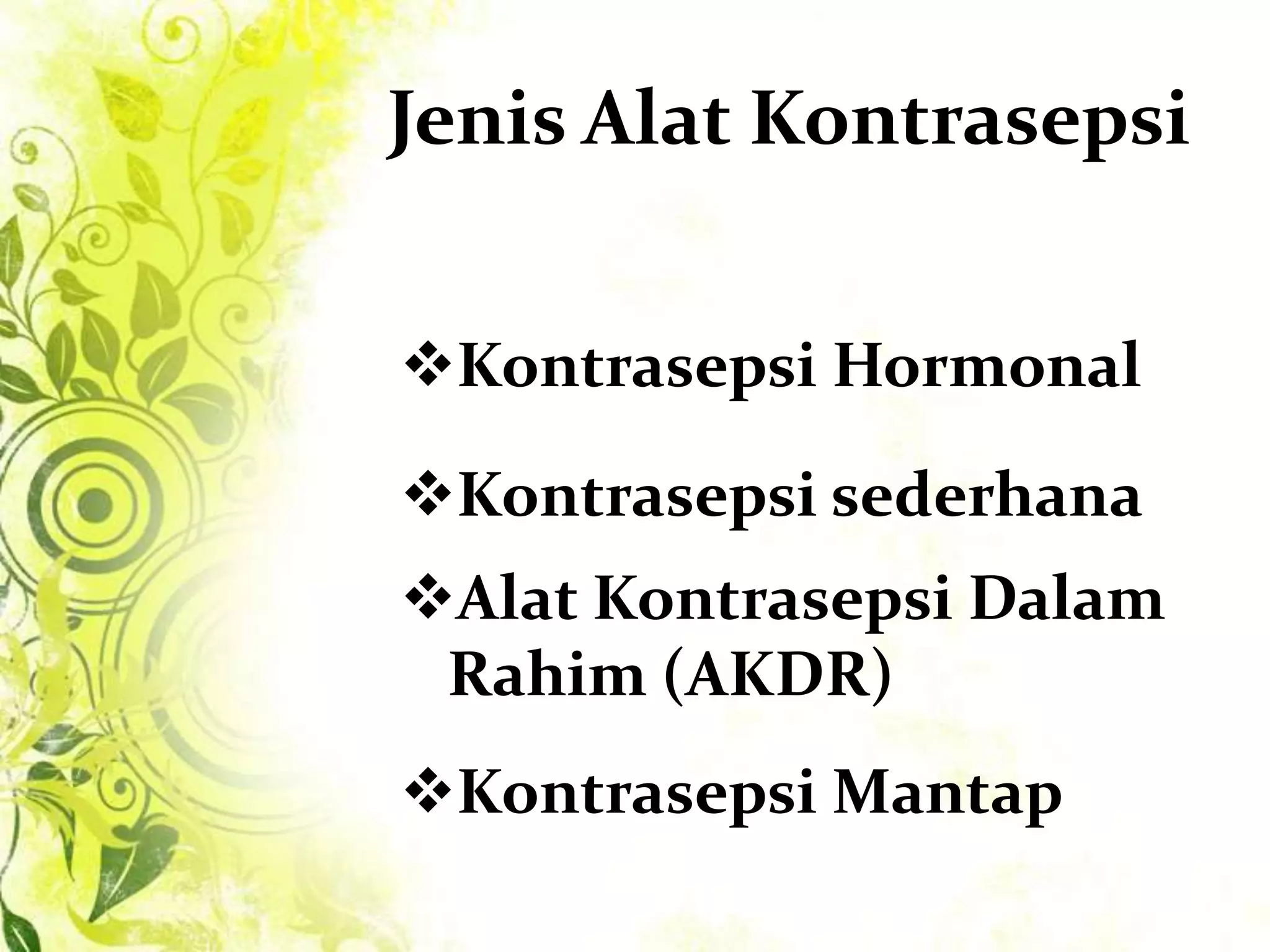 Penggunaan Alat Kontrasepsi Dalam Program Keluarga Berencana Ppt