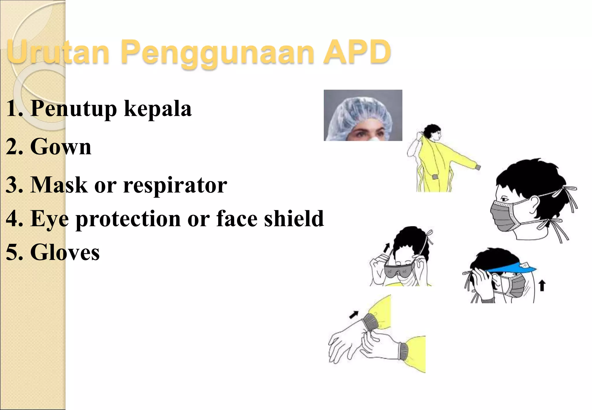 PENGGUNAAN ALAT PELINDUNG DIRI (APD).ppt