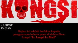 PENGGUNAAN BAHASA PASAR DALAM FILEM.pptx