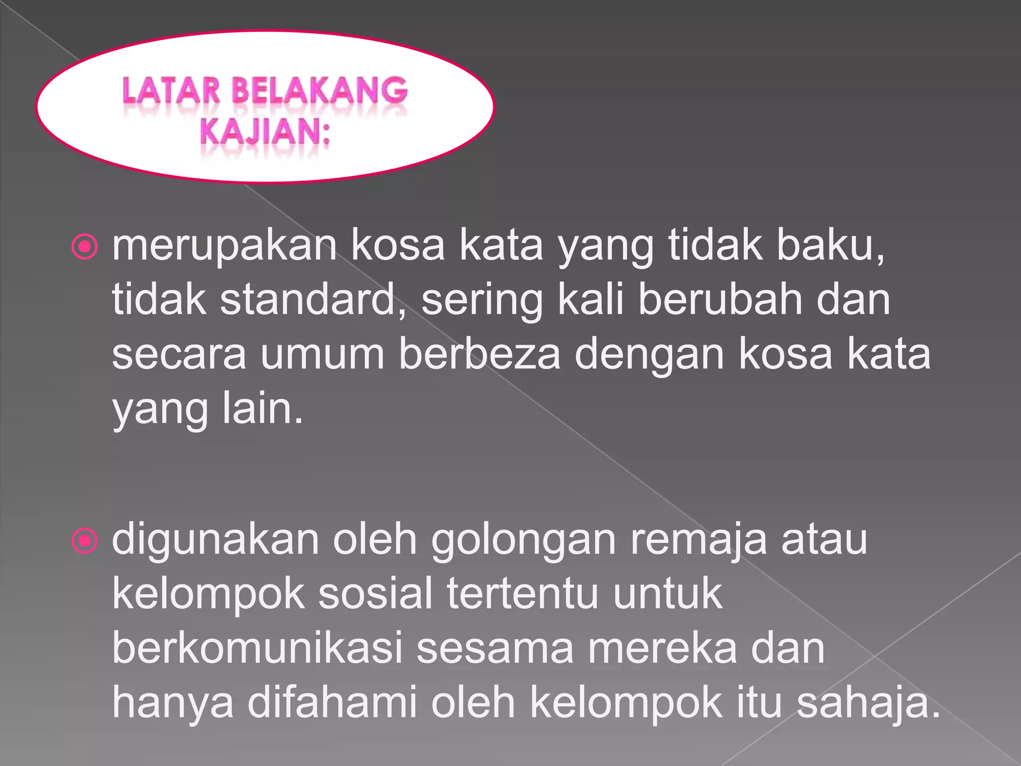 Penggunaan bahasa slanga dalam kalangan remaja | PPTX