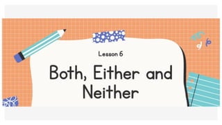 Mapel penggunaan both,either &neither.ppt