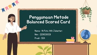 Penggunaan Balance Scorecard Ni Putu Wili Juliantari | PPT