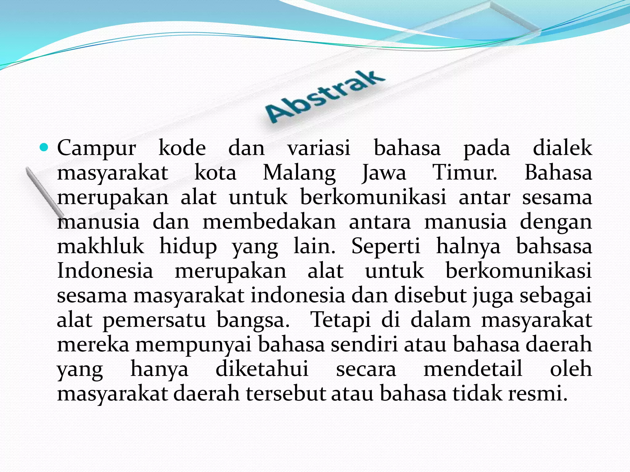 Penggunaan campur kode dan variasi bahasa pada dialek | PPT