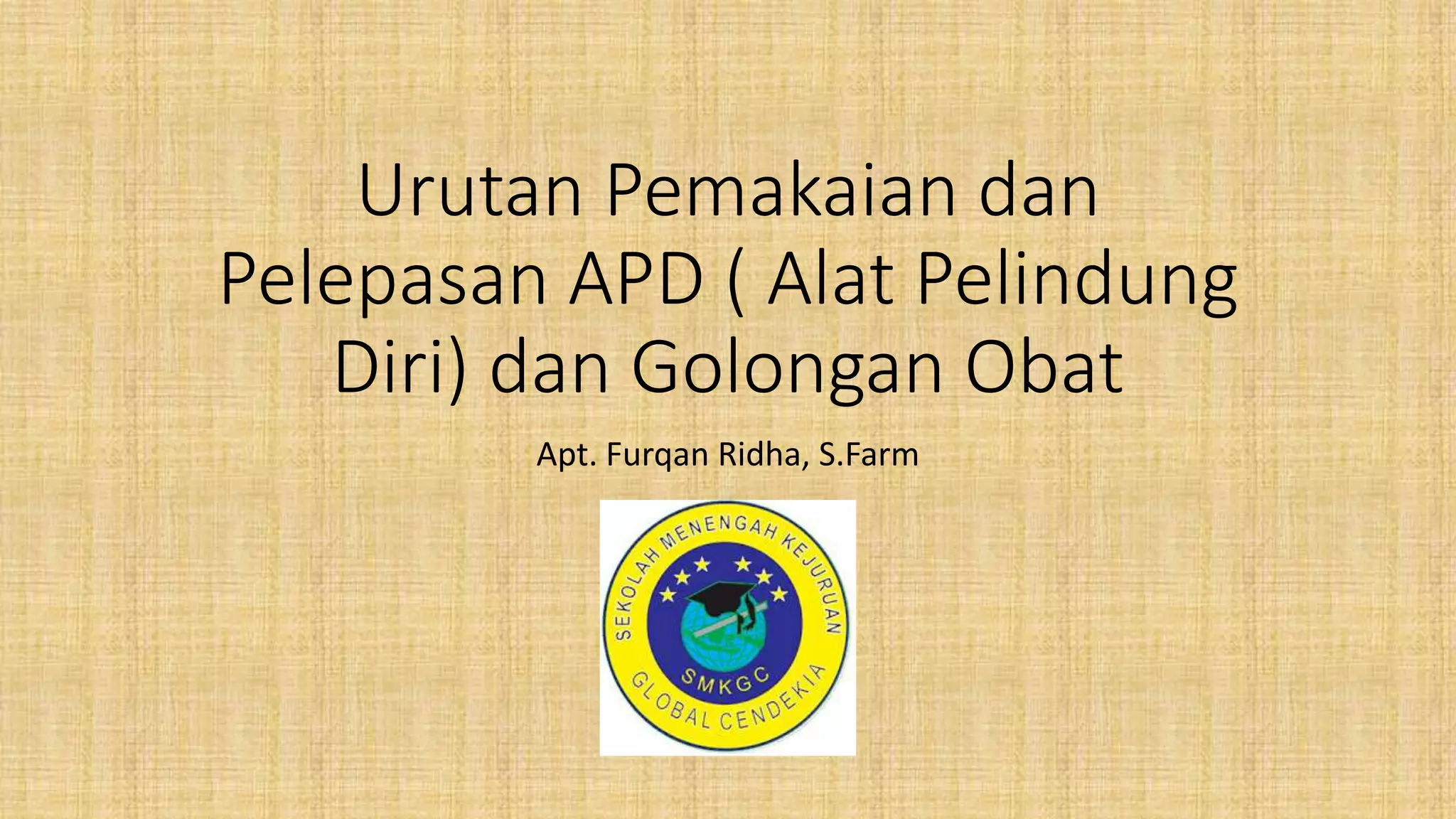 Penggunaan dan pelepasan APD yang benar dan Golongan Obat.pptx