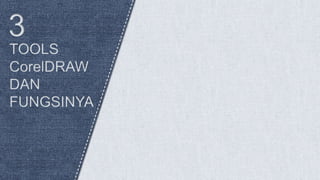 Penggunaan Dasar Tools CorelDRAW | PPTX