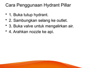 Penggunaan_Hydrant-Pillar-dan_Box DALAM PERUSAHAAN | PPTX