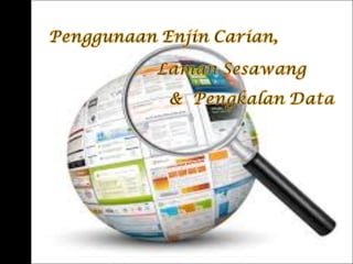 Penggunaan internet sebagai medium pencarian bahan rujukan | PPT