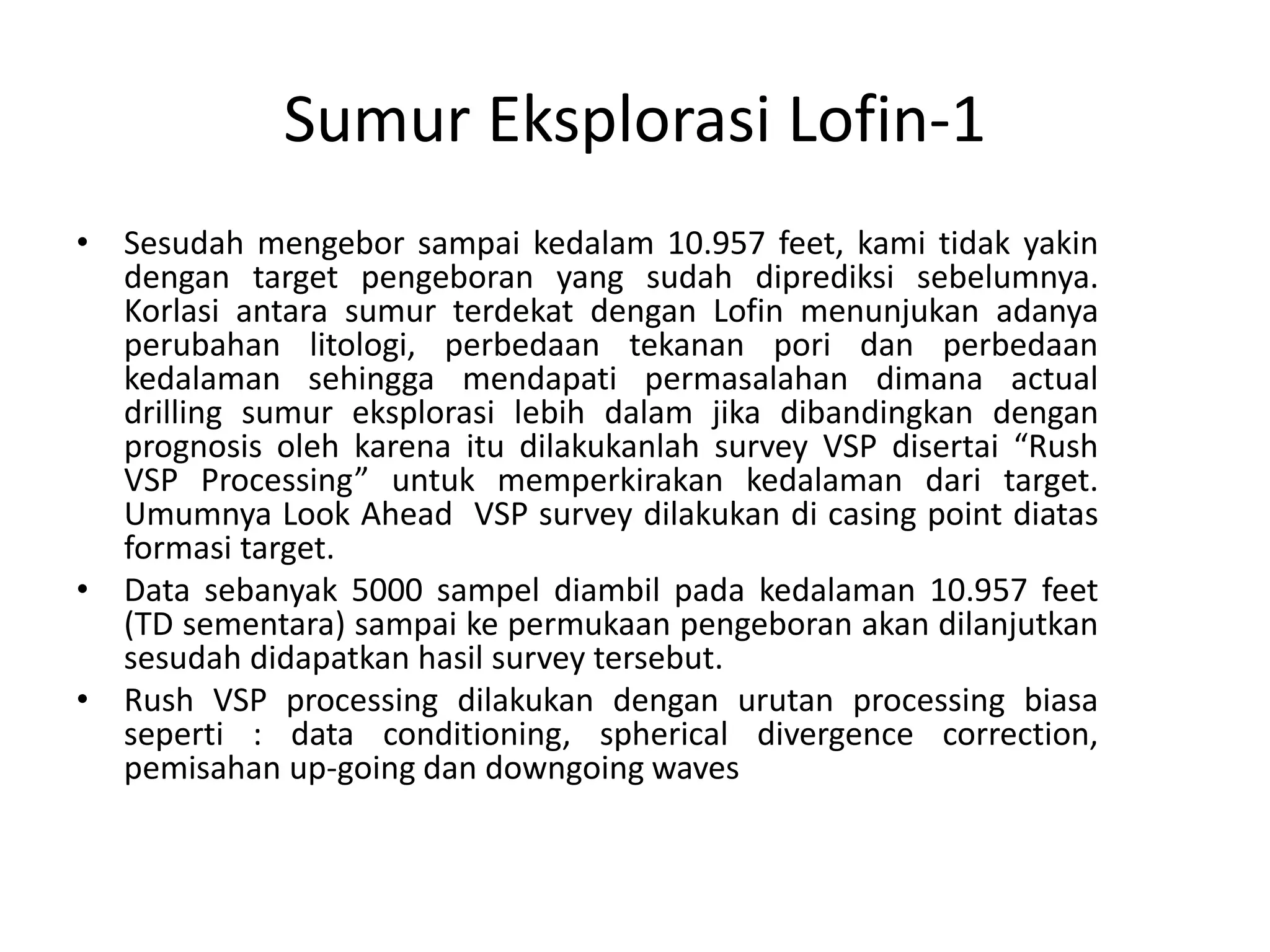 PENGGUNAAN METODE THE LOOK AHEAD VSP SURVEY” UNTUK PENCITRAAN TARGET ...