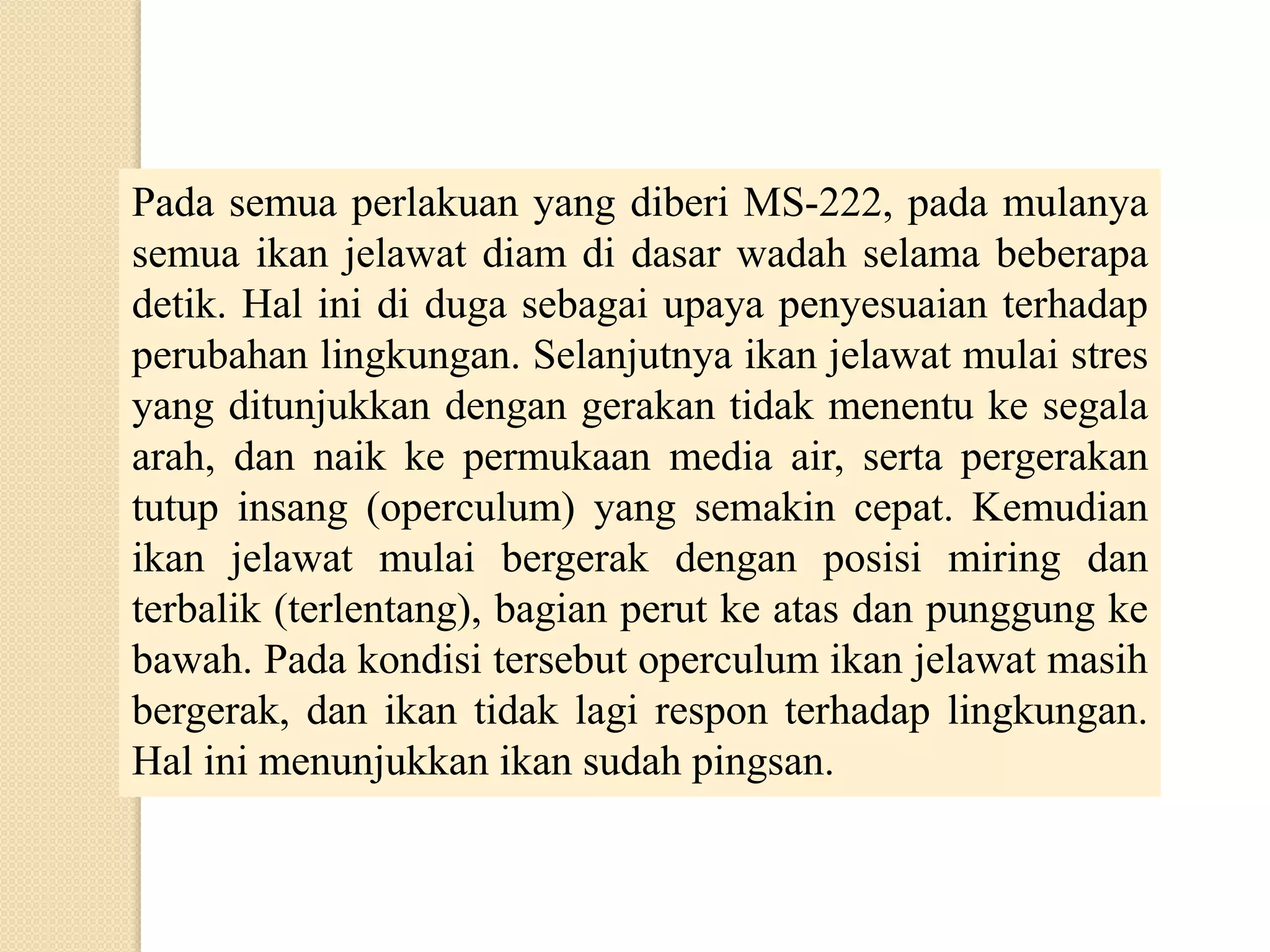 Penggunaan ms-222 dan larutan garam pada transportasi ikan | PPTX