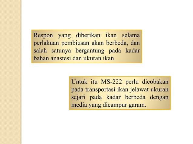 Penggunaan ms-222 dan larutan garam pada transportasi ikan | PPTX