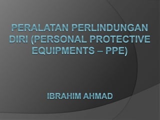 Penggunaan ppe | PPTX