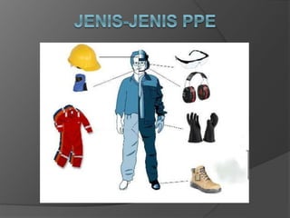 Penggunaan ppe | PPTX