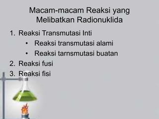 Penggunaan radionuklida dalam bidang kedokteran | PPTX