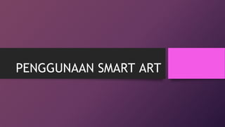 PENGGUNAAN SMART ART - MATERI BTIK / INFORMATIKA.pptx