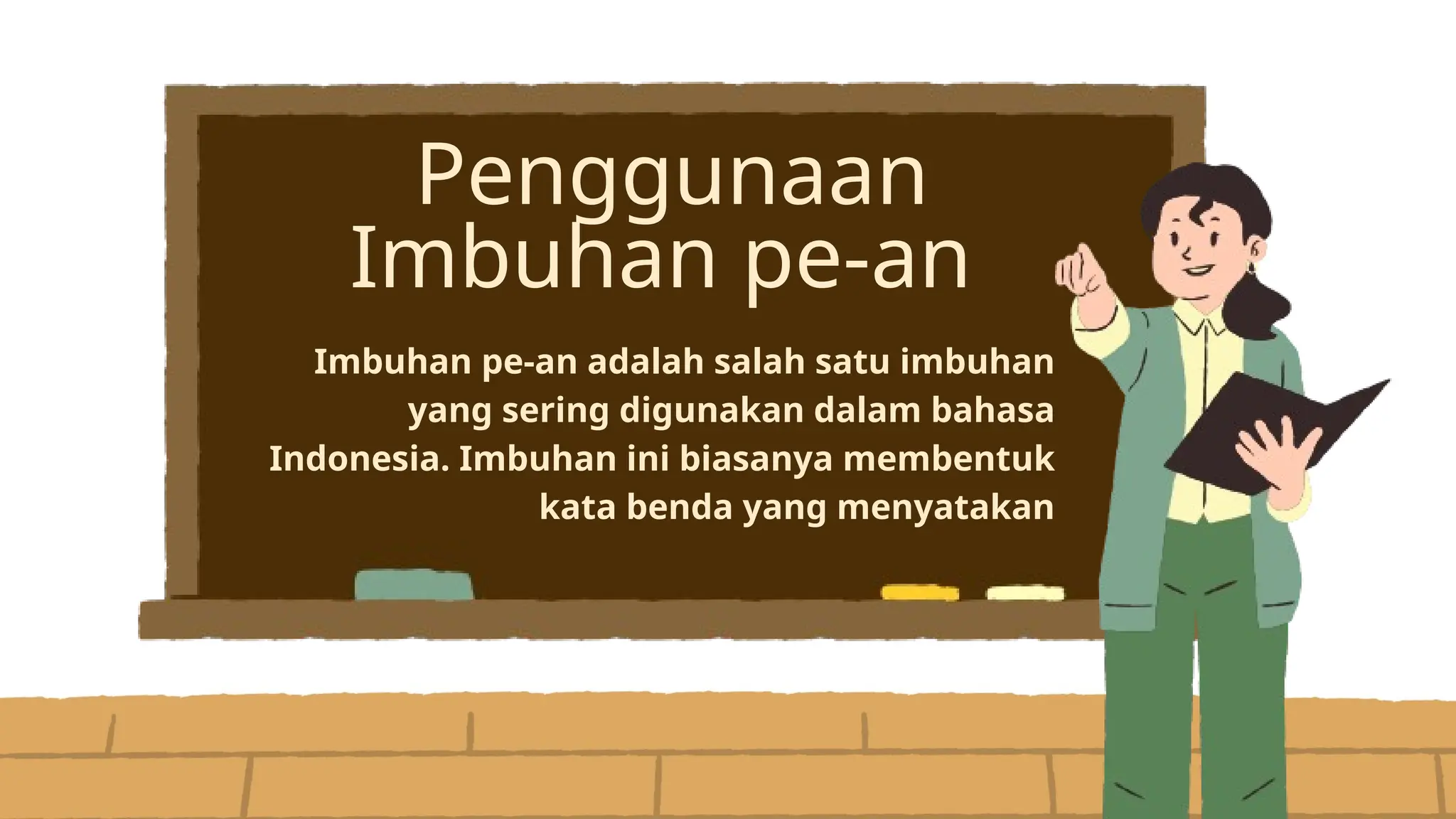 Penggunan Imbuhan Pe-An untuk kata kerja | PPTX