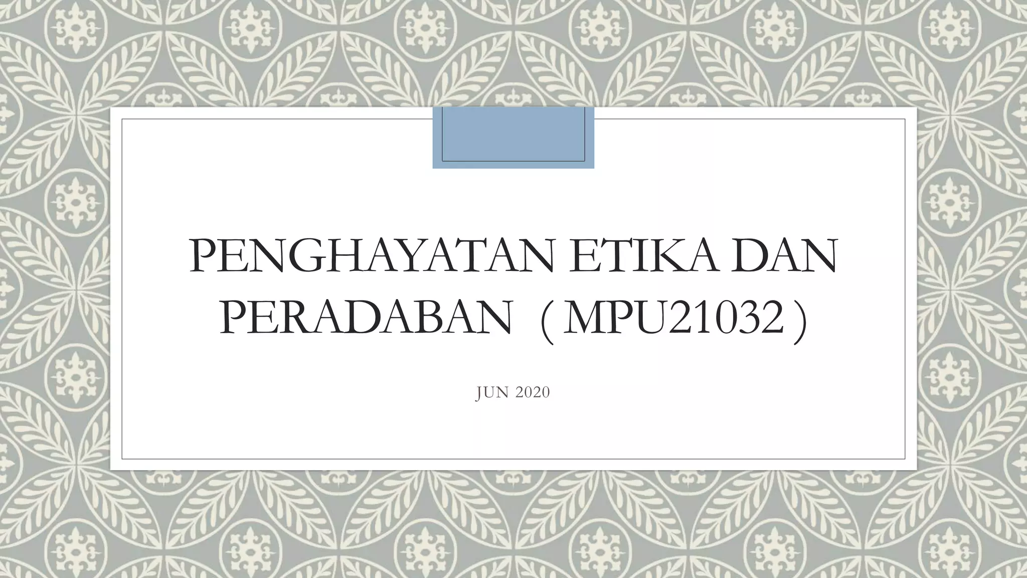 Penghayatan etika dan peradaban ( mpu21032 ) | PPTX