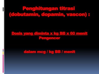 PENGHITUNGAN TITRASI OBAT PADA PASIEN KEPERAWATAN KRITIS.pptx