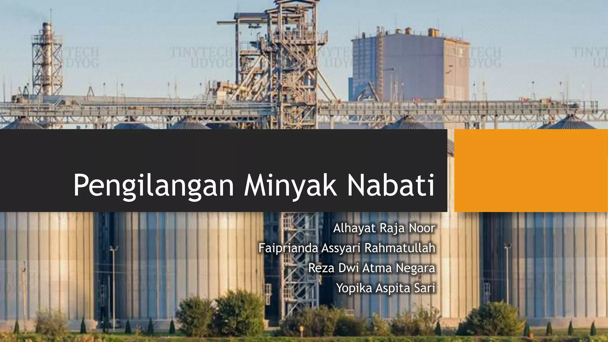 Pengilangan Minyak Nabati - Pengilangan Minyak Bumi dan Nabati | PPTX