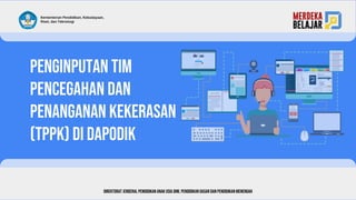 Penginputan TPPK di Dapodik, suatu cara praktis.pptx