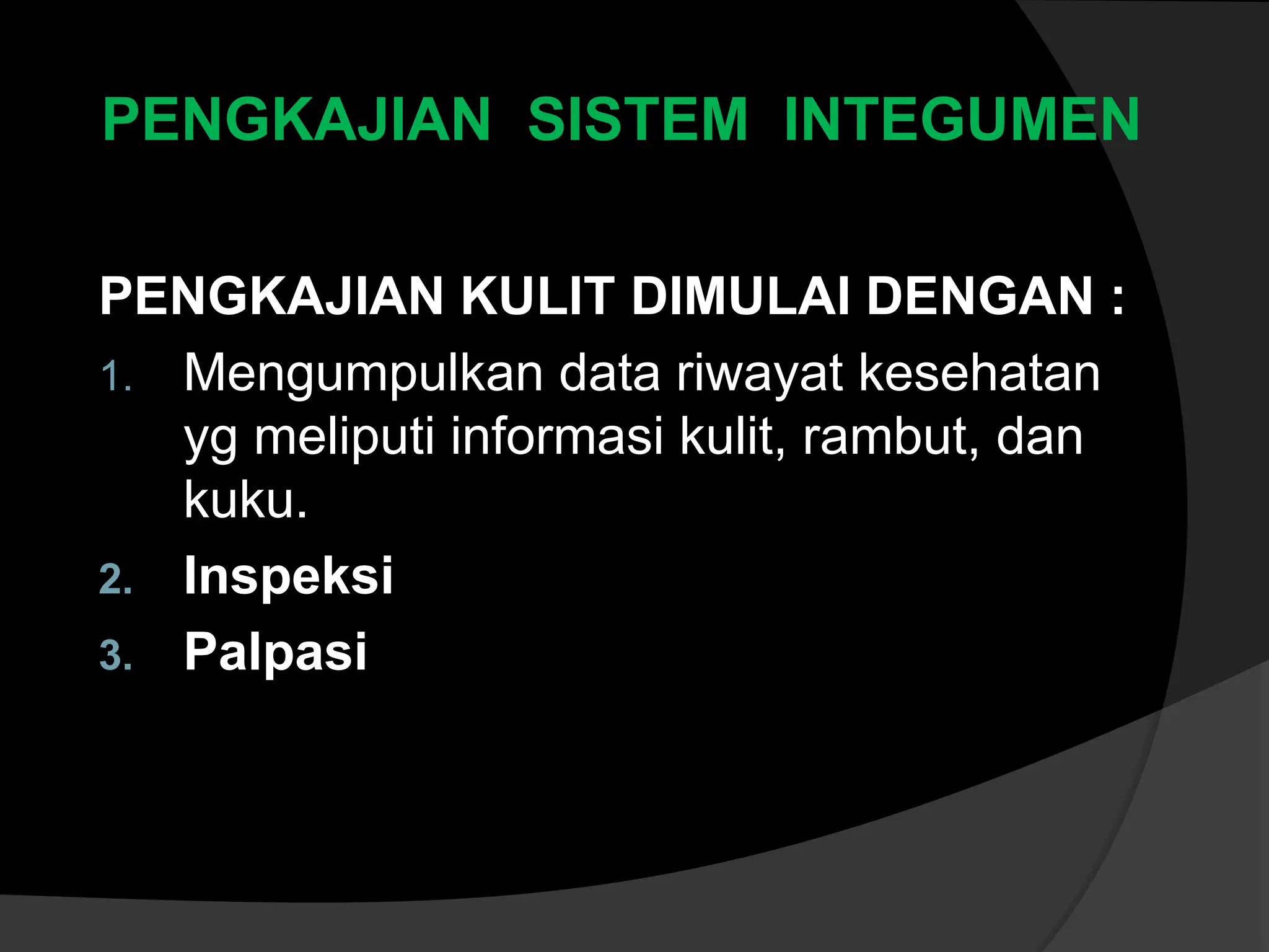 pengkajian-fisik-sistem-integumen pada manusiappt | PPT