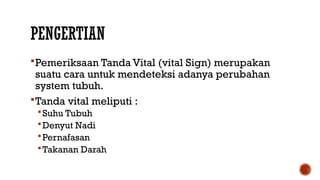 PENGKAJIAN TANDA-TANDA VITAL PERTEMUAN 1 | PPTX