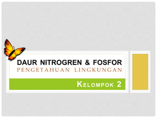 Daur Nitrogen & Fosfor | PPTX