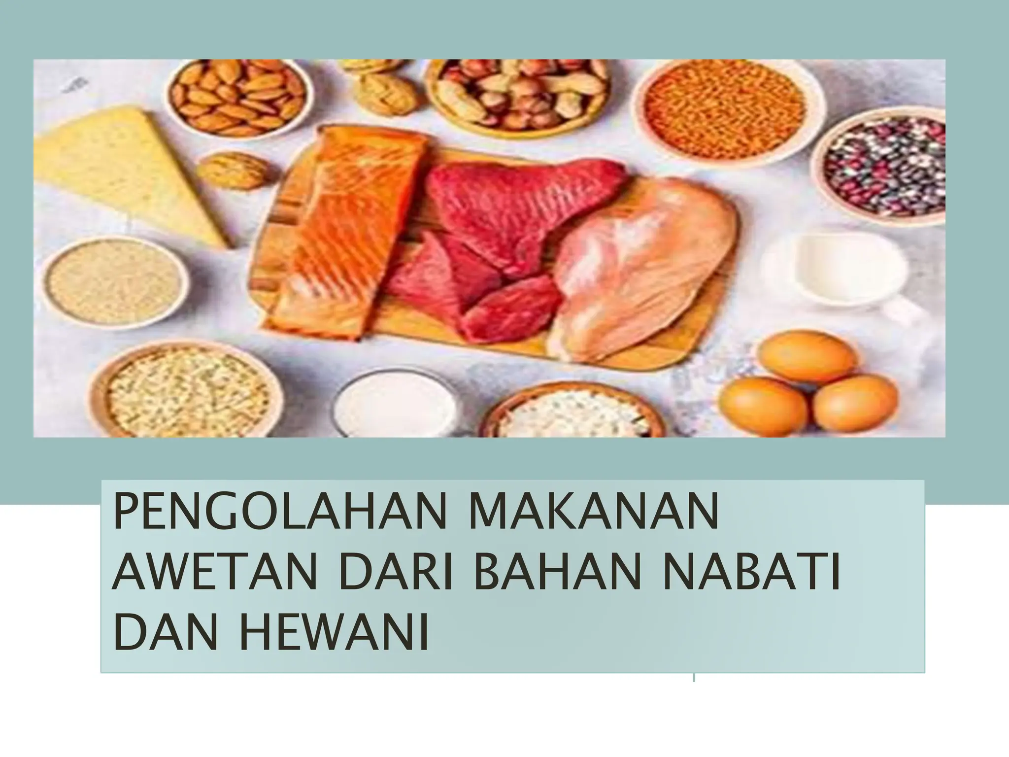 PENGOLAHAN BAHAN MAKANAN HEWANI DAN NABATI_ELGA AZFAR.pptx