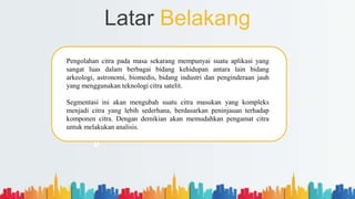 pengolahan citra mengenai segmentasi citra.pptx