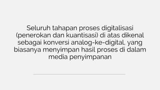 Pengolahan Citra 2 - Pembentukan Citra Digital | PPT