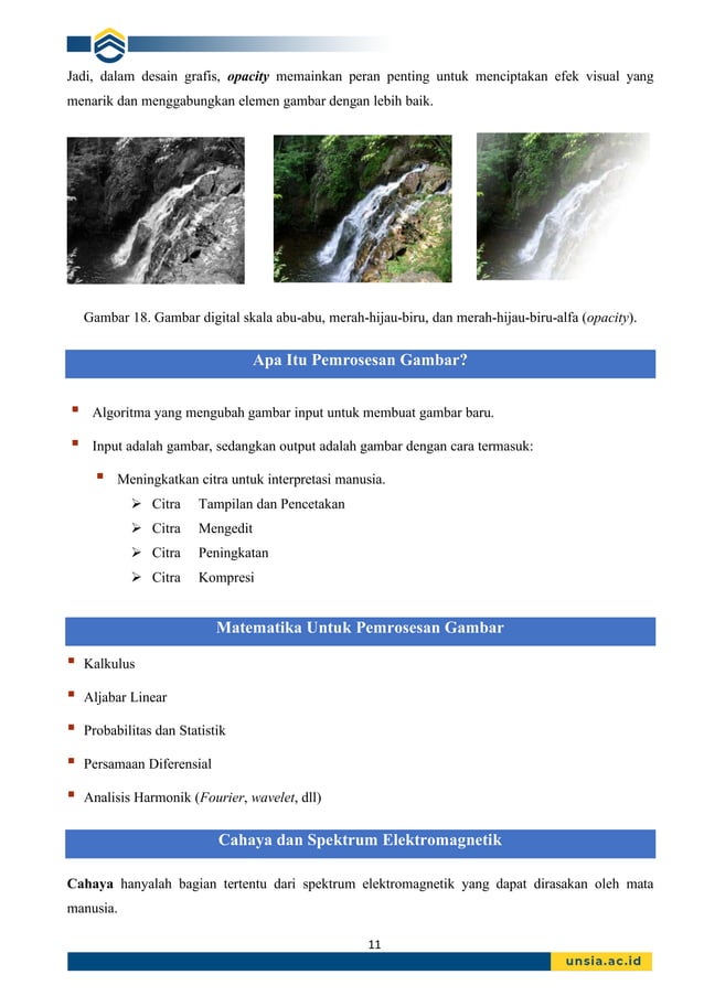 Pengolahan citra digital adalah teknologi visual yang digunakan untuk ...