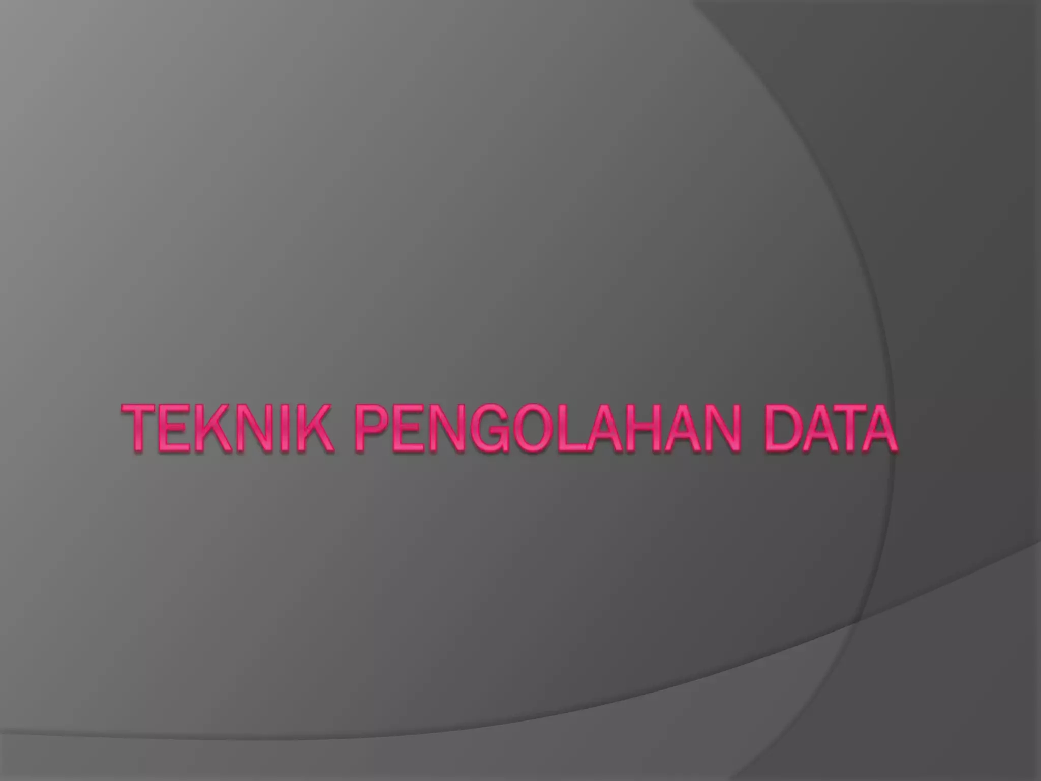 Pengolahan data | PPT