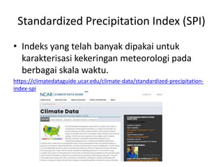 Pengolahan SPI (Standardized Precipitation Index ) | PPTX