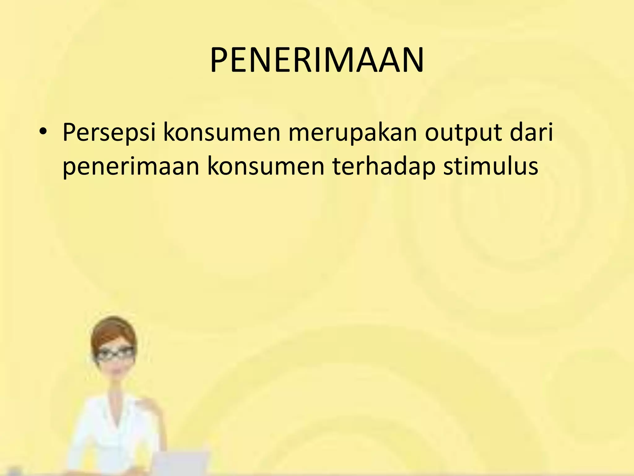 Pengolahan informasi dan persepsi konsumen | PPTX