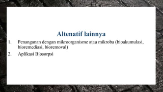 Pengolahan Logam Berat | PPTX