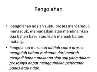 Pengolahan_makanan.pptx